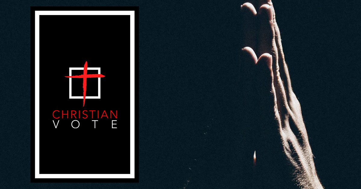 Christian Vote | Christian Vote Petitions | Pray/Vote